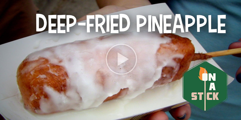Deep-Fried Pineapple | On A Stick